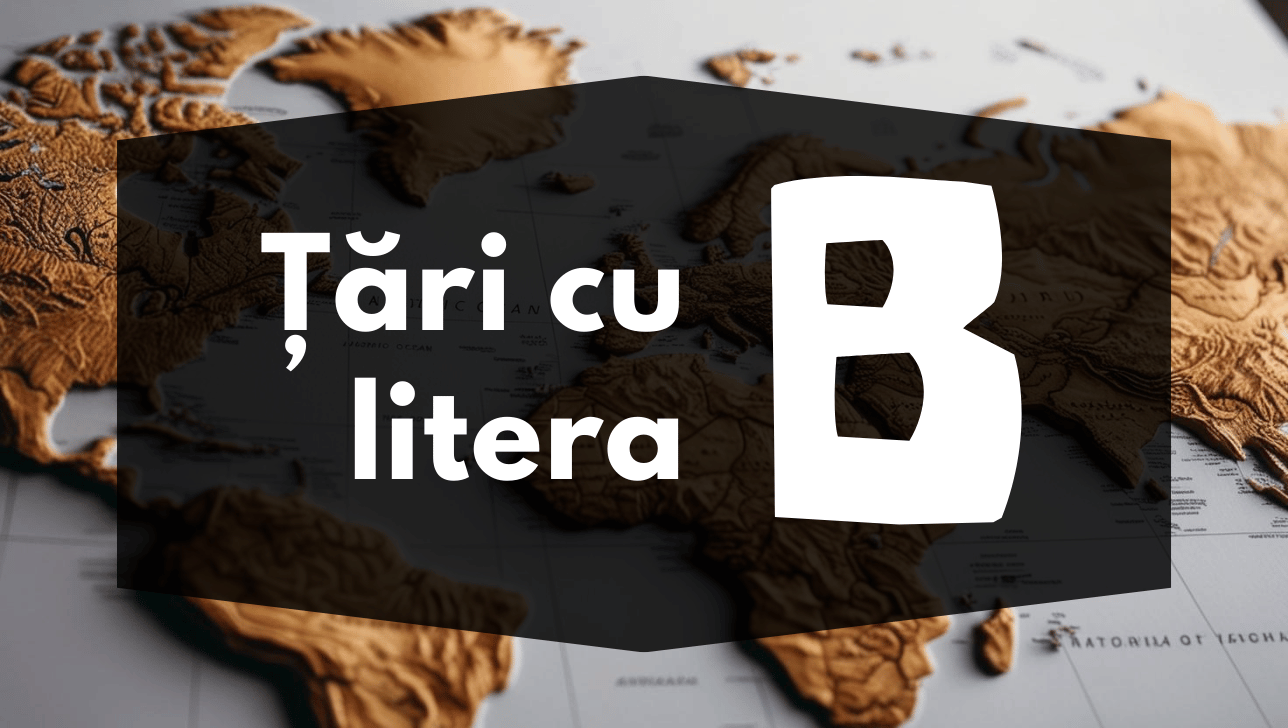 Țări cu litera B - Lista completă a țărilor și capitalelor | Goki.ro
